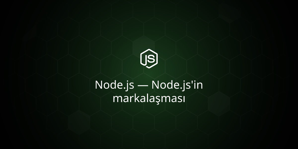 Node.js — Node.js'in markalaşması